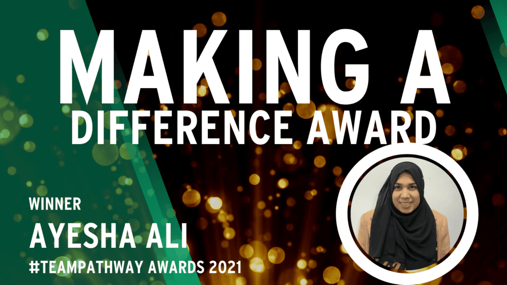 #TEAMPATHWAY Awards 2021: Making a Difference Award - Pathway Group