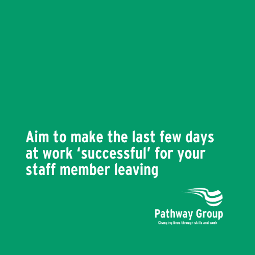 Aim to make the last few days at work 'successful' for your staff ...